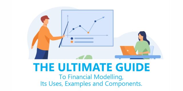 Ultimate Guide to Financial Modeling - Uses, Examples & Elements