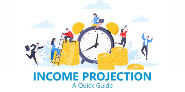 A Quick Guide to Understanding Income Projection